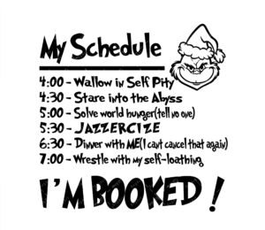 My Schedule Grinch Svg, PNG, PDF, My Day I’M Booked Svg, Resting Grinch ...