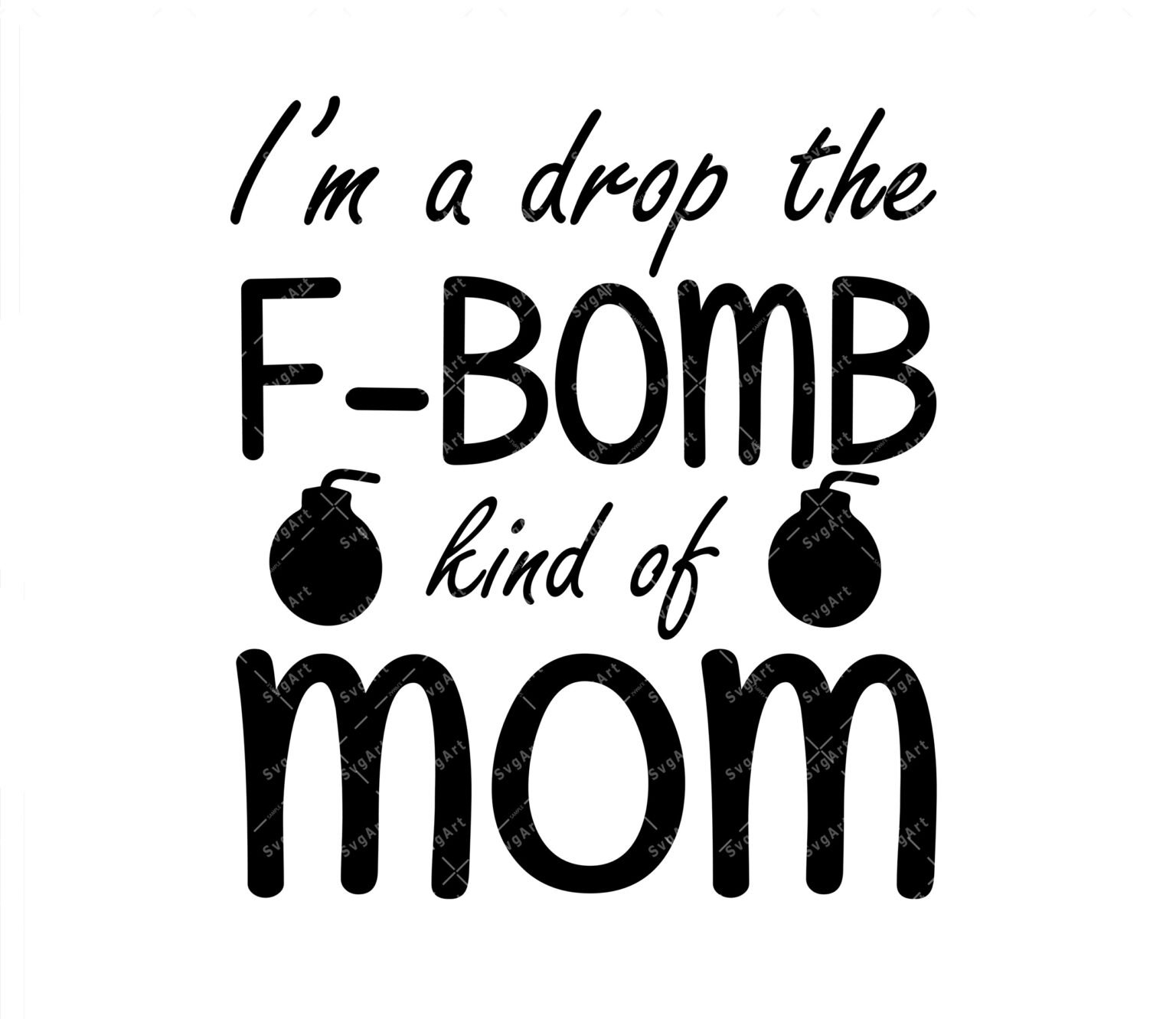 F Bomb SVG, PNG, PDF, Mom svg, Funny Svg, Drop the f-bom like mom