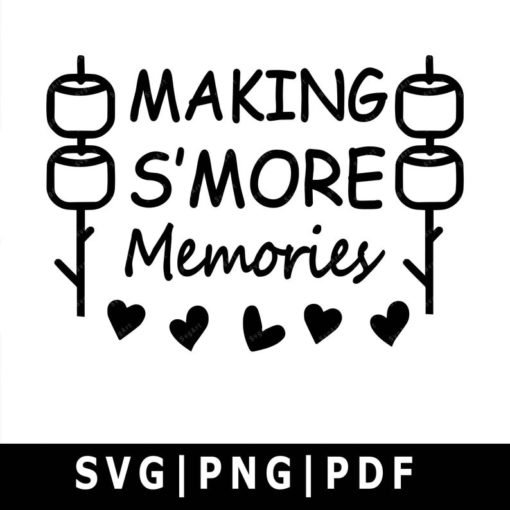 Making Smore Memories SVG, PNG, PDF, Cricut, Silhouette, Cricut svg ...