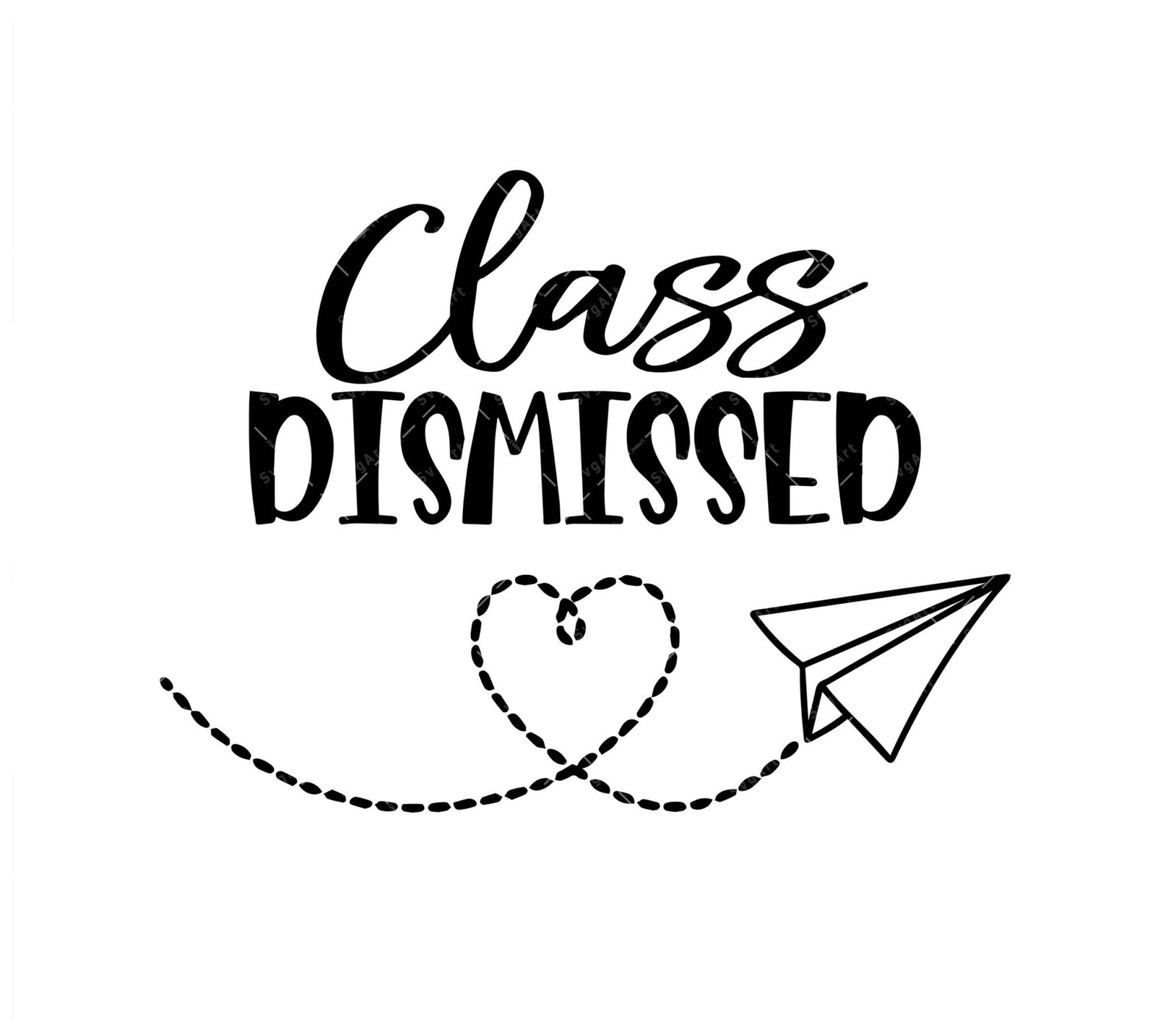 Class Dismissed SVG, PNG, PDF, Last day of school svg, teacher shirt ...