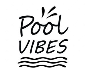 Pool Vibes SVG, PNG, PDF, Funny SVG, Summer SVG, Swimming SVG
