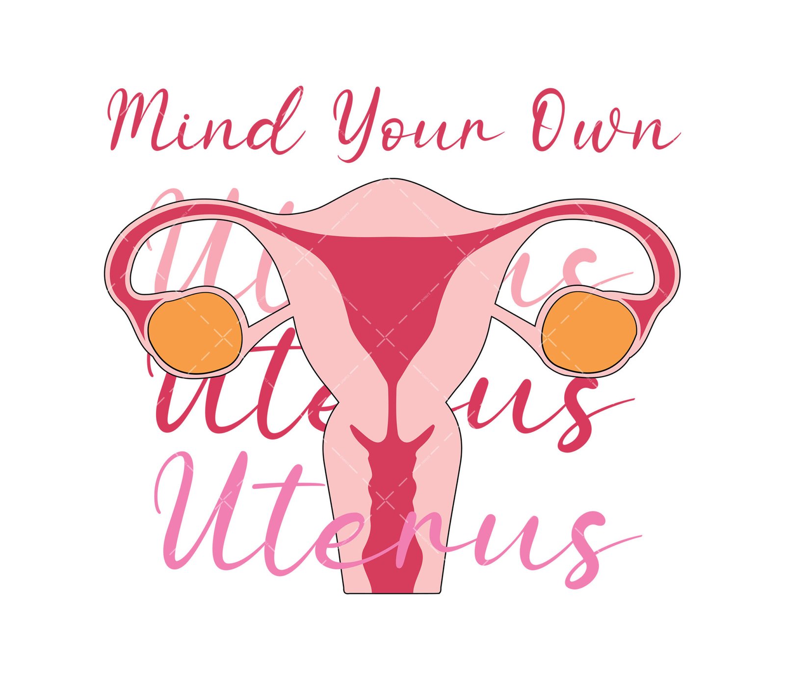 Mind Your Own Uterus SVG, PDF, PNG, Feminist SVG