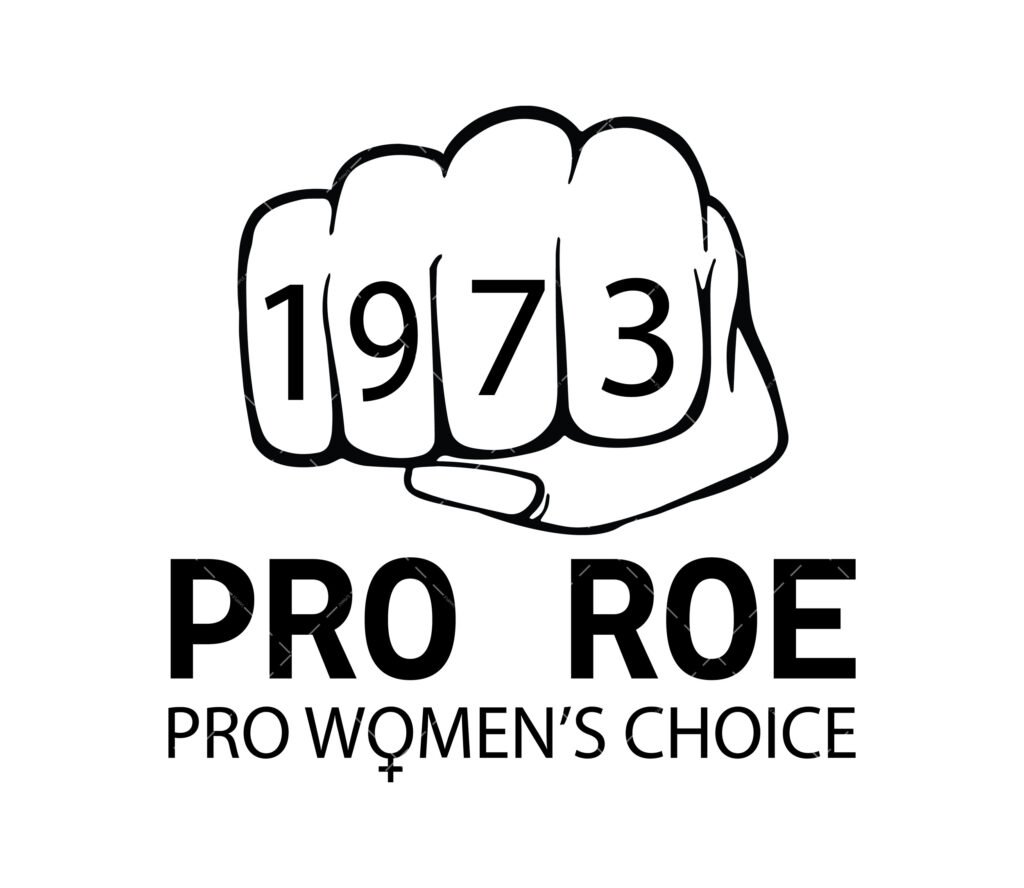 Pro Roe 1973 SVG, PDF, PNG, Women’s Pro Choice SVG