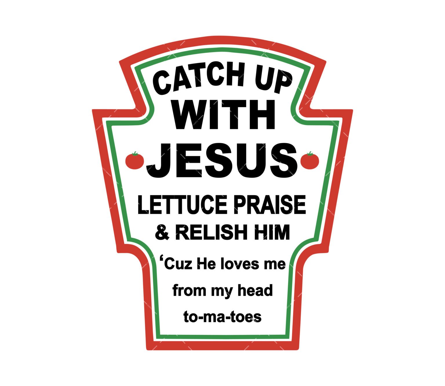 Catch up with Jesus SVG, PNG, PDF, Jesus SVG, Ketchup SVG