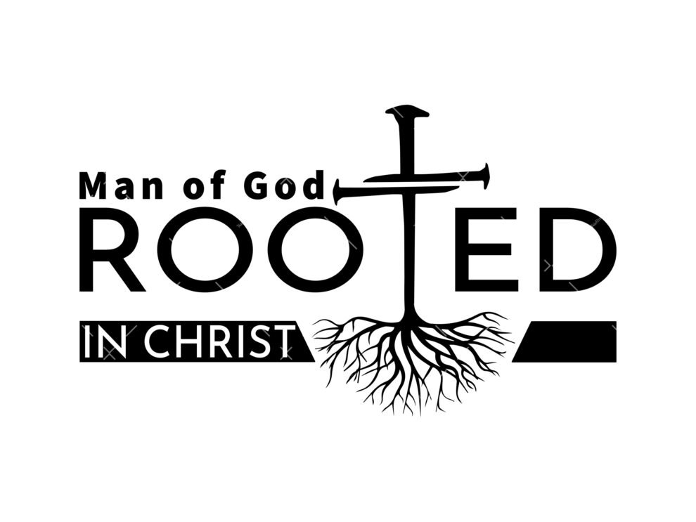 Man of God Rooted in Christ SVG, PDF, PNG, Bible Verse svg, faith svg ...